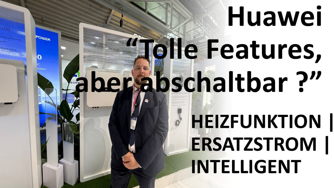 Intersolar 2025 | Huawei - Tolle Features, aber abschaltbar ? Heizfunk ...